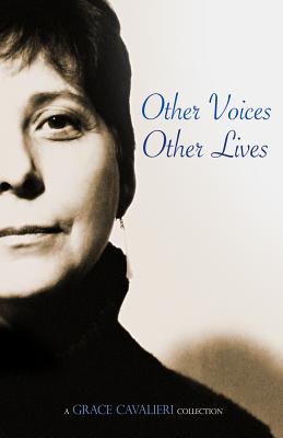 楽天ブックス: Other Voices, Other Lives: A Grace Cavalieri Collection - Grace ...