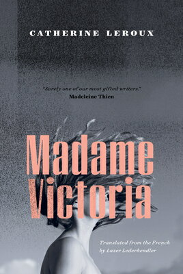 楽天ブックス: Madame Victoria - Catherine LeRoux - 9781771962070 : 洋書