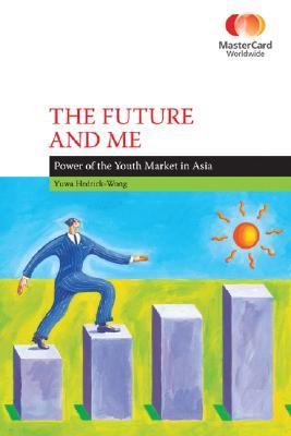 楽天ブックス: The Future and Me: Power of the Youth Market in Asia - Yuwa ...