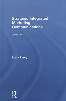 楽天ブックス: Strategic Integrated Marketing Communications - Larry Percy - 9780415822084 : 洋書