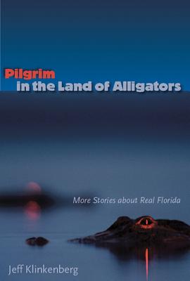 楽天ブックス: Pilgrim in the Land of Alligators: More Stories about Real ...