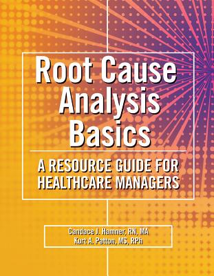 楽天ブックス: Root Cause Analysis Basics: A Resource Guide for Healthcare ...