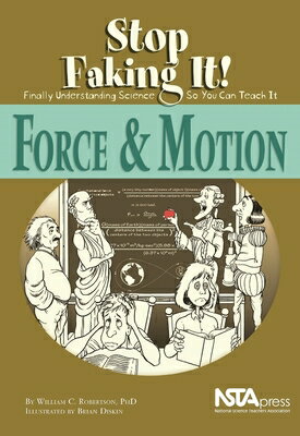 楽天ブックス: Force and Motion: Stop Faking It! Finally Understanding Science So You Can Teach It ...