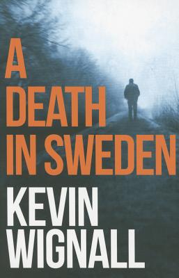 楽天ブックス: A Death in Sweden - Kevin Wignall - 9781511312097 : 洋書