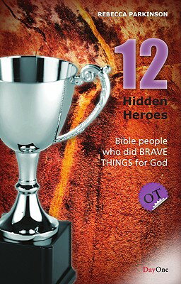 楽天ブックス: Twelve Hidden Heroes: Old Testament: Bible People Who Did Brave ...