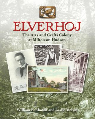 楽天ブックス: Elverhoj: The Arts and Crafts Colony at Milton-On-Hudson ...