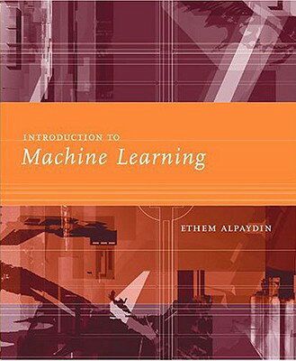 楽天ブックス: Introduction to Machine Learning - Ethem Alpaydin - 9780262012119 : 洋書