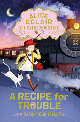 楽天ブックス: Alice clair, Spy Extraordinaire: A Recipe for Trouble - Sarah ...