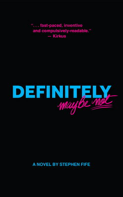楽天ブックス: Definitely, Maybe Not - Stephen Fife - 9781951082147 : 洋書