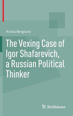 楽天ブックス: The Vexing Case of Igor Shafarevich, a Russian Political ...