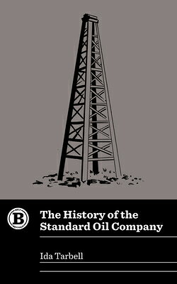 楽天ブックス: The History of the Standard Oil Company - Ida Tarbell ...