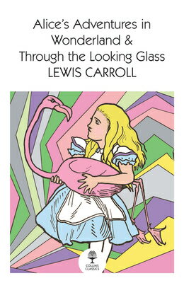 楽天ブックス: Alice's Adventures in Wonderland and Through the Looking Glass - Lewis Carroll ...