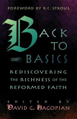 楽天ブックス: Back to Basics: Rediscovering the Richness of the Reformed ...