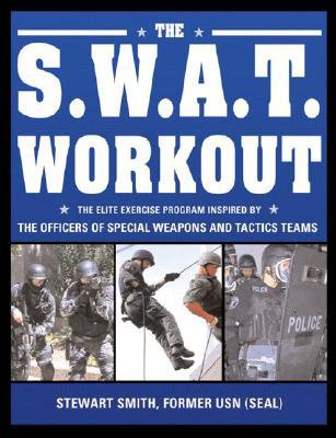 楽天ブックス: The S.W.A.T. Workout: The Elite Law Enforcement Exercise ...