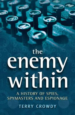 楽天ブックス: The Enemy Within: A History of Spies, Spymasters and Espionage ...