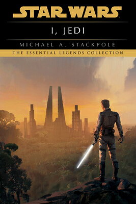 楽天ブックス: I, Jedi: Star Wars Legends - Michael A. Stackpole ...