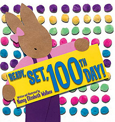 楽天ブックス: Ready, Set, 100th Day! - Nancy Elizabeth Wallace ...