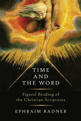 楽天ブックス: Time and the Word: Figural Reading of the Christian Scriptures ...