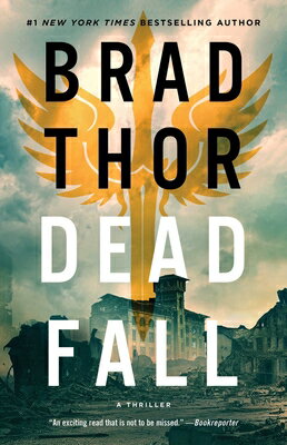 楽天ブックス: Dead Fall: A Thriller - Brad Thor - 9781982182212 : 洋書