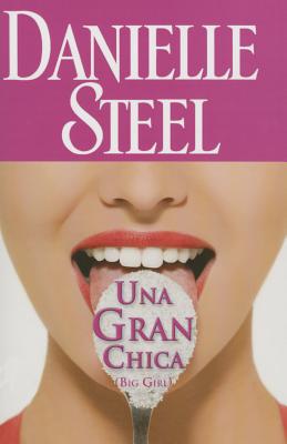 楽天ブックス: Una Gran Chica - Danielle Steel - 9780804172219 : 洋書