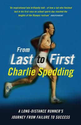 楽天ブックス: From Last to First: A Long-Distance Runner's Journey from ...