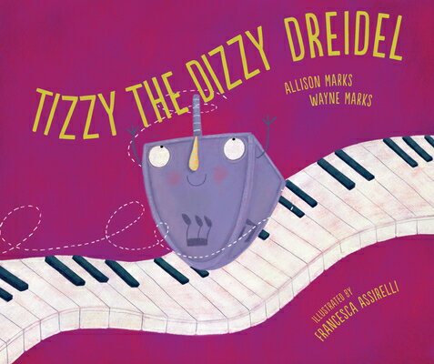 楽天ブックス: Tizzy the Dizzy Dreidel - Allison Marks - 9781728432229 : 洋書