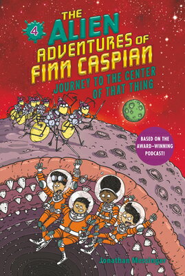 楽天ブックス: The Alien Adventures of Finn Caspian #4: Journey to the Center ...