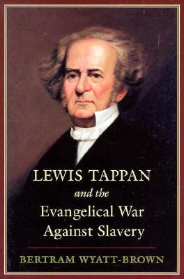 楽天ブックス: Lewis Tappan and the Evangelical War Against Slavery - Bertram ...