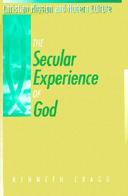 楽天ブックス: The Secular Experience of God - Kenneth Cragg - 9781563382239 : 洋書