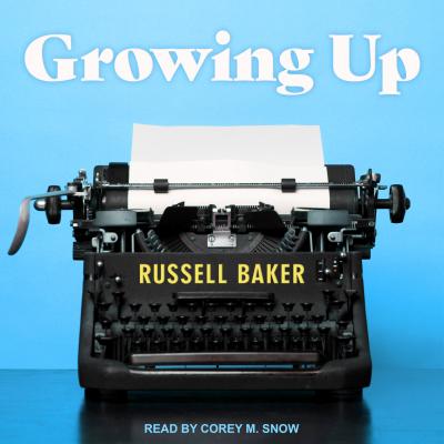 楽天ブックス: Growing Up - Russell Baker - 9781541462243 : 洋書