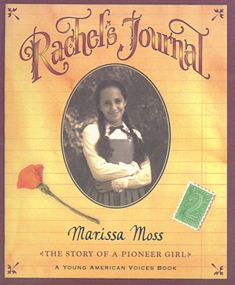 楽天ブックス: Rachel's Journal: The Story of a Pioneer Girl - Marissa Moss ...