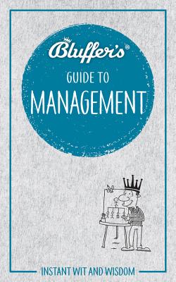 楽天ブックス: Bluffer's Guide to Management: Instant Wit and Wisdom ...