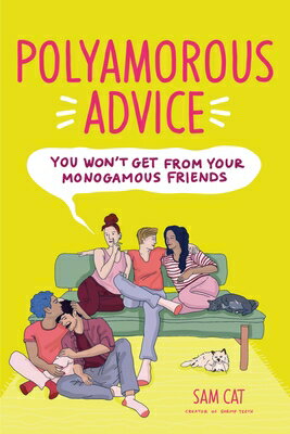 楽天ブックス: Polyamorous Advice You Won't Get from Your Monogamous Friends ...