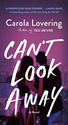 楽天ブックス: Can't Look Away - Carola Lovering - 9781250322258 : 洋書