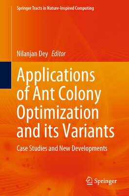 楽天ブックス: Applications of Ant Colony Optimization and Its Variants: Case Studies and New ...