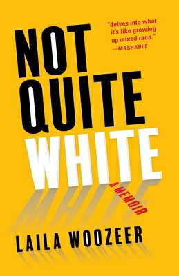 楽天ブックス: Not Quite White: A Memoir - Laila Woozeer - 9781684352272 : 洋書