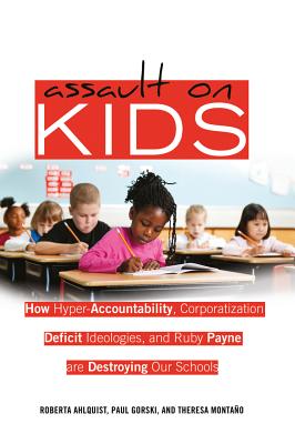 楽天ブックス: Assault on Kids: How Hyper-Accountability, Corporatization ...