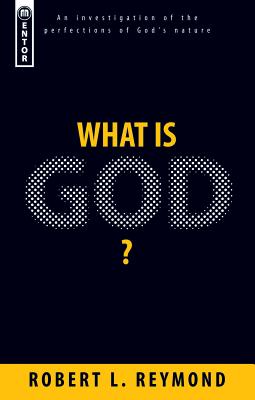 楽天ブックス: What Is God?: An Investigation of the Perfections of God's ...
