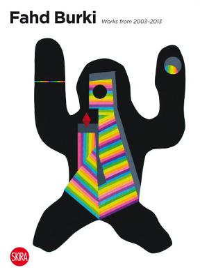 楽天ブックス: Fahd Burki: Works from 2003-2013 - Fahd Burki - 9788857222288 : 洋書
