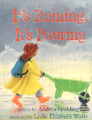 楽天ブックス: It's Raining, It's Pouring - Andrea Spalding - 9781551432298 : 洋書