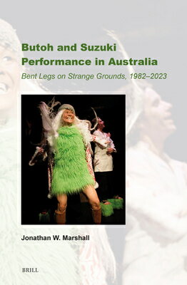 楽天ブックス: Butoh and Suzuki Performance in Australia: Bent Legs on Strange ...