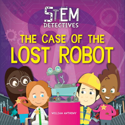 楽天ブックス: The Case of the Lost Robot - William Anthony - 9780778782308 : 洋書