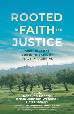 楽天ブックス: Rooted in Faith and Justice: Christian Calls to Conscience & Cries for Peace in ...