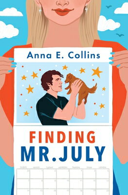 楽天ブックス: Finding Mr. July - Anna E. Collins - 9781538742310 : 洋書