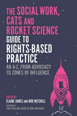 楽天ブックス: The Social Work, Cats and Rocket Science Guide to Rights-Based ...