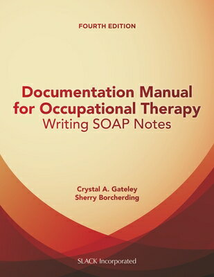 楽天ブックス: Documentation Manual for Occupational Therapy: Writing Soap ...
