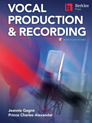 楽天ブックス: Berklee Vocal Production & Recording Book with Online Audio by ...