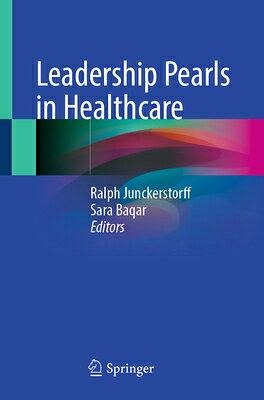 楽天ブックス: Leadership Pearls in Healthcare - Ralph Junckerstorff ...