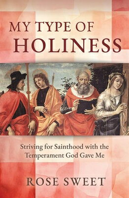 楽天ブックス: My Type of Holiness: Striving for Sainthood with the ...