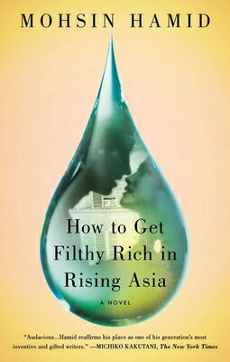 楽天ブックス: How to Get Filthy Rich in Rising Asia - Mohsin Hamid - 9781594632334 : 洋書